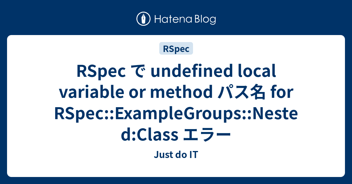 RSpec Undefined Local Variable Or Method For RSpec ExampleGroups