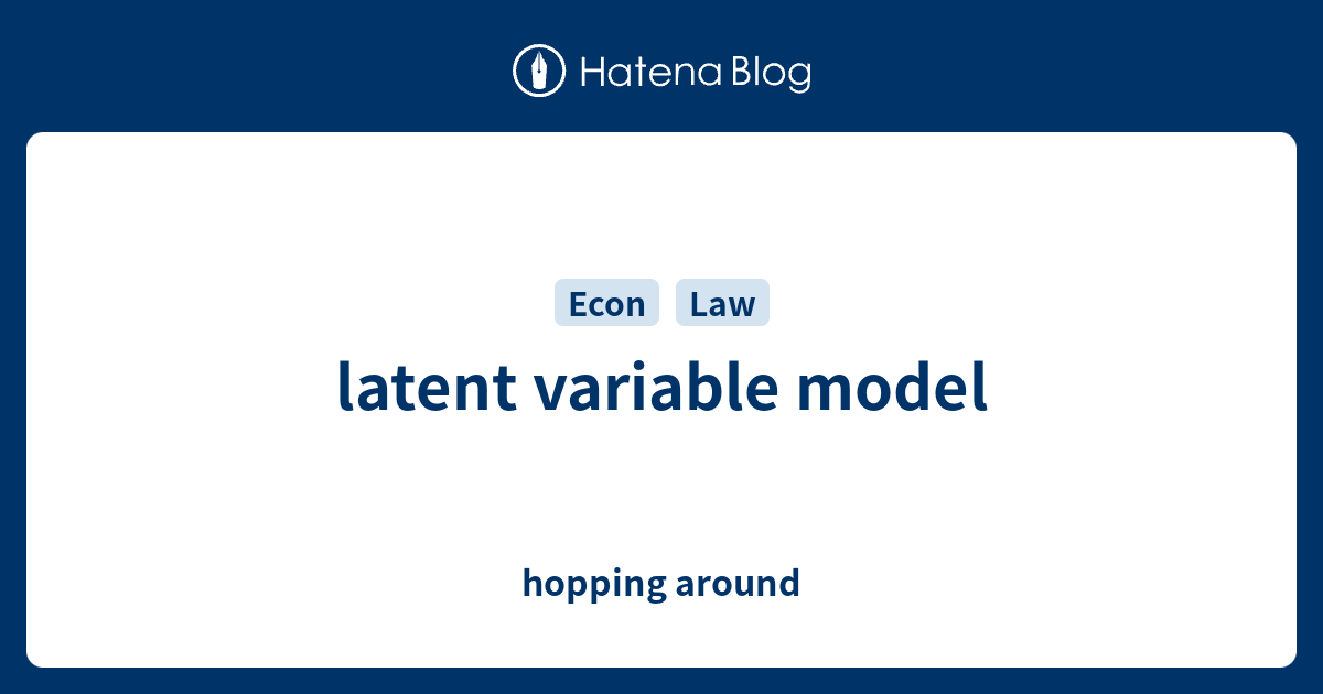 latent variable model - hopping around