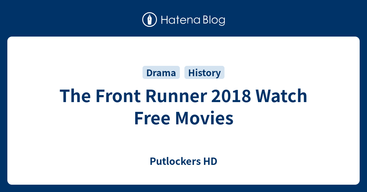The Front Runner 2018 Watch Free Movies - Putlockers HD