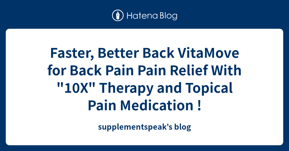 Faster, Better Back VitaMove for Back Pain Pain Relief With "10X ...