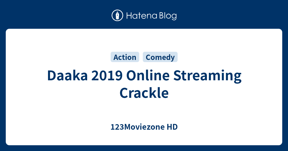 Daaka 2019 Online Streaming Crackle - 123Moviezone HD
