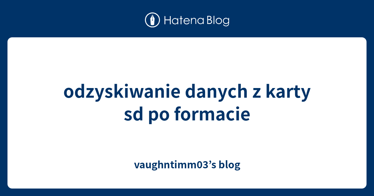 odzyskiwanie danych z karty sd po formacie - vaughntimm03’s blog