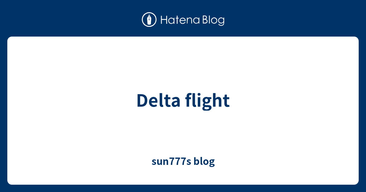 Delta flight - sun777s blog