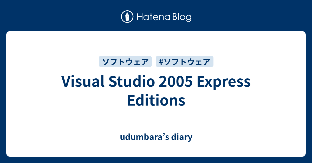Visual Studio 2005 Express Editions - udumbara’s diary