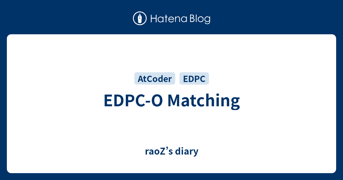 EDPC-O Matching - raoZ’s diary