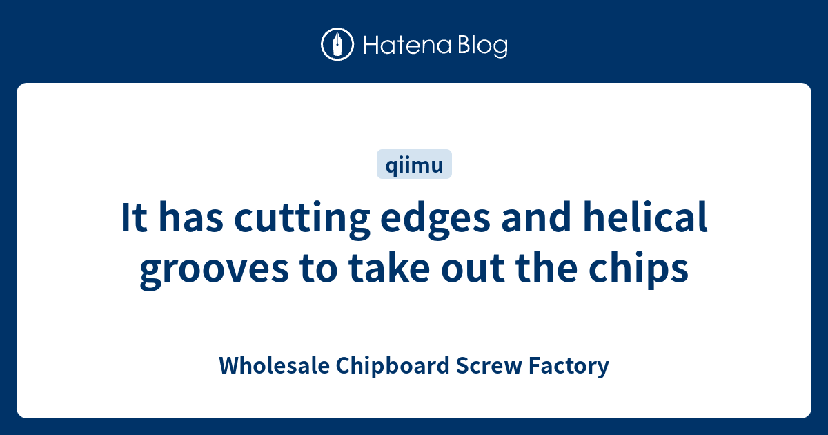 It has cutting edges and helical grooves to take out the chips ...