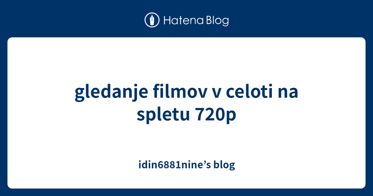 gledanje filmov v celoti na spletu 720p - idin6881nine’s blog