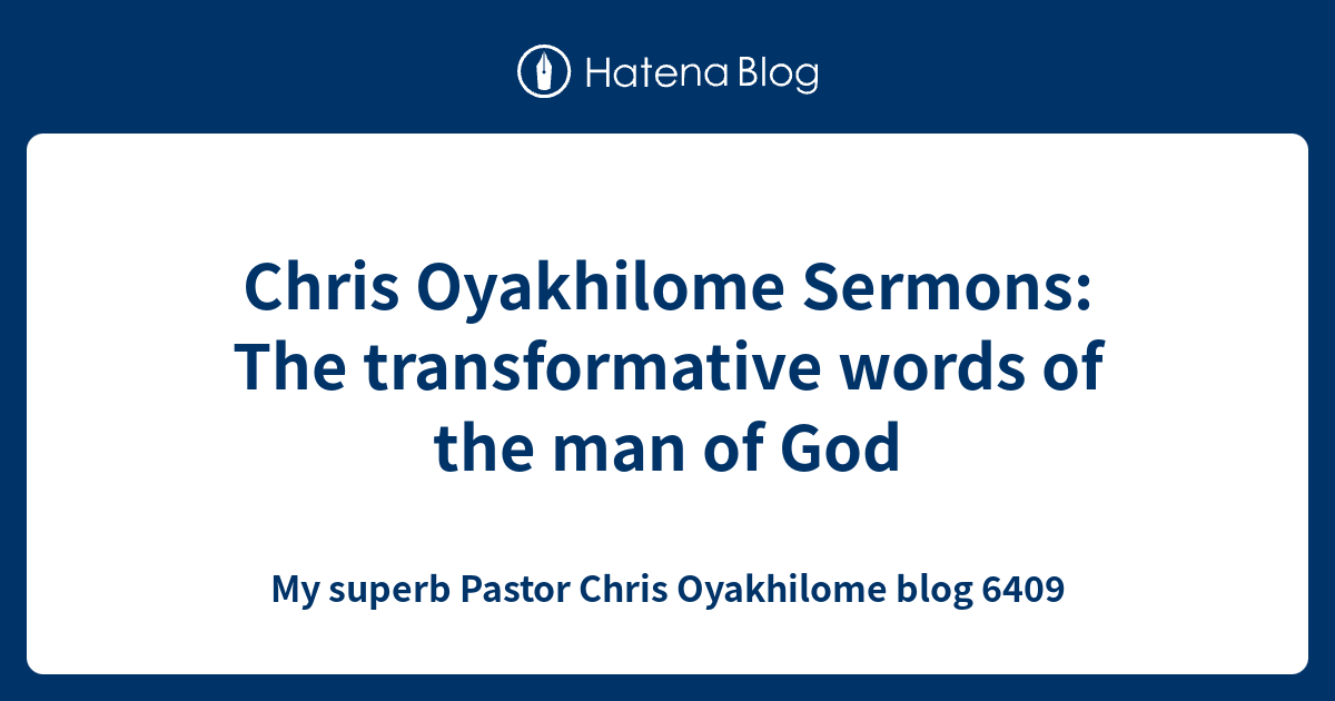 Chris Oyakhilome Sermons: The transformative words of the man of God ...