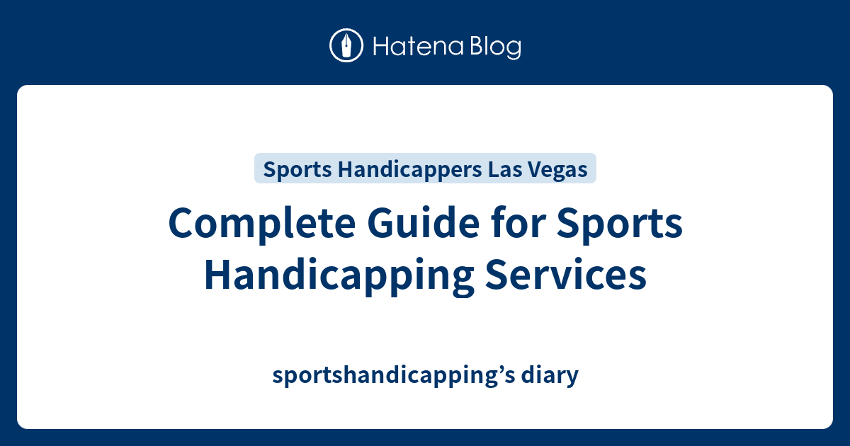 Complete Guide for Sports Handicapping Services - sportshandicapping’s ...