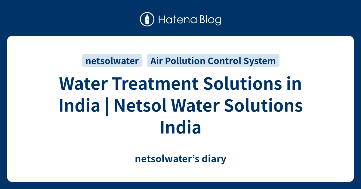 Water Treatment Solutions in India | Netsol Water Solutions India ...