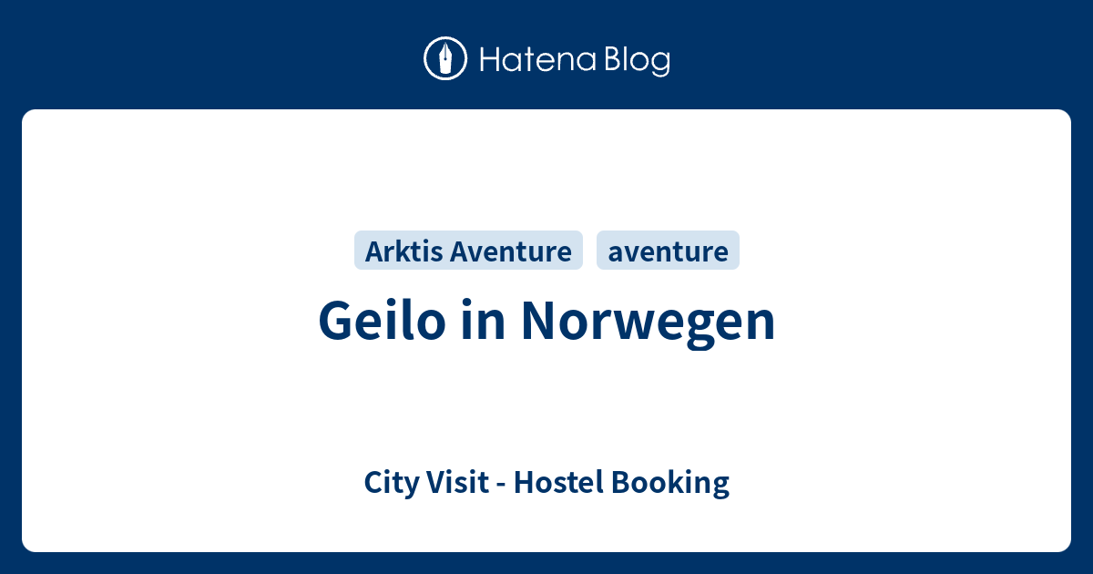 Geilo in Norwegen - City Visit - Hostel Booking