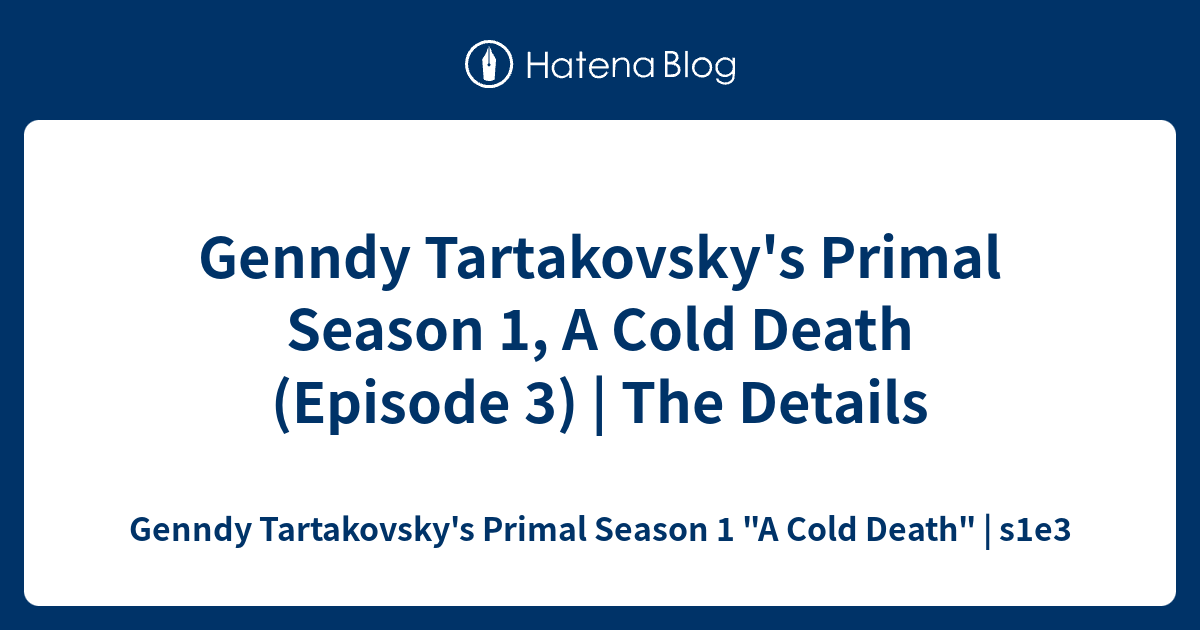 Genndy Tartakovsky's Primal Season 1, A Cold Death (Episode 3) | The ...