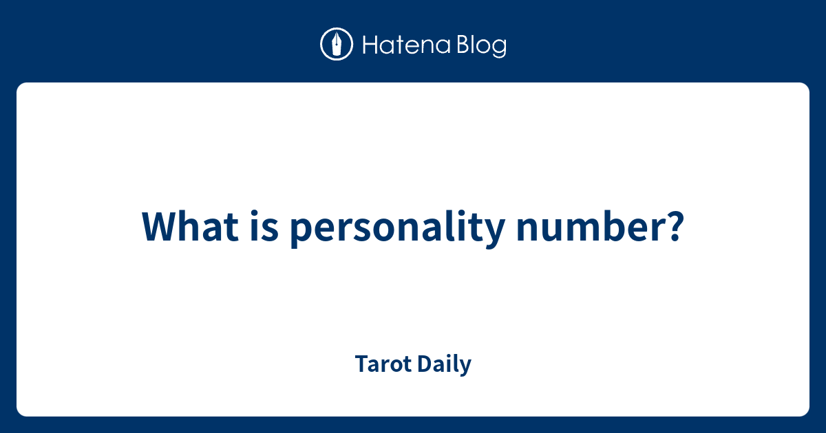 What is personality number? - Tarot Daily