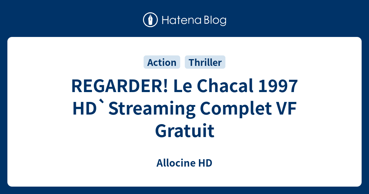 REGARDER! Le Chacal 1997 HD`Streaming Complet VF Gratuit - Allocine HD