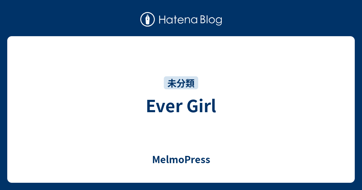 Ever Girl - MelmoPress