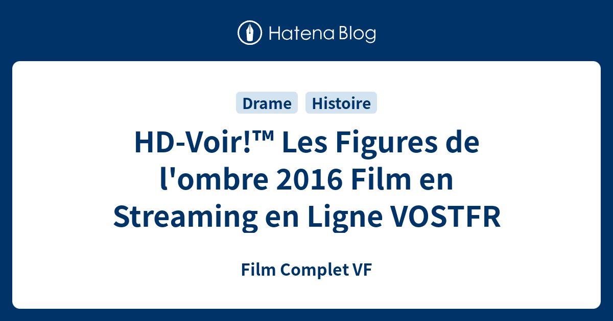 HD-Voir!™ Les Figures de l'ombre 2016 Film en Streaming en Ligne VOSTFR ...