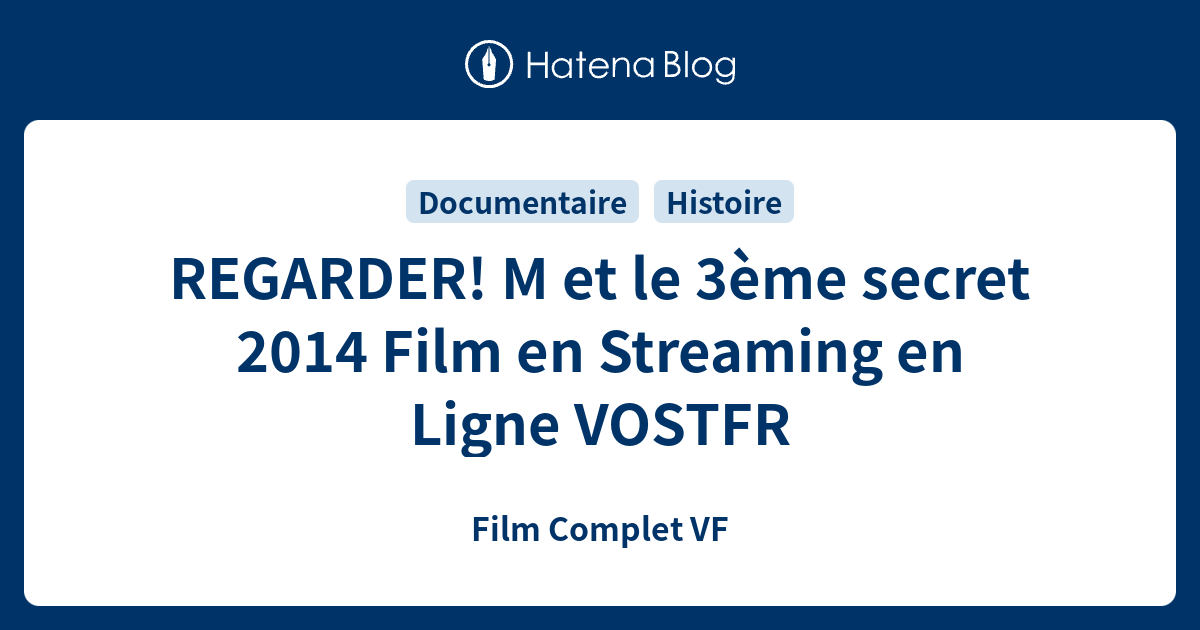 REGARDER! M et le 3ème secret 2014 Film en Streaming en Ligne VOSTFR - Film Complet VF