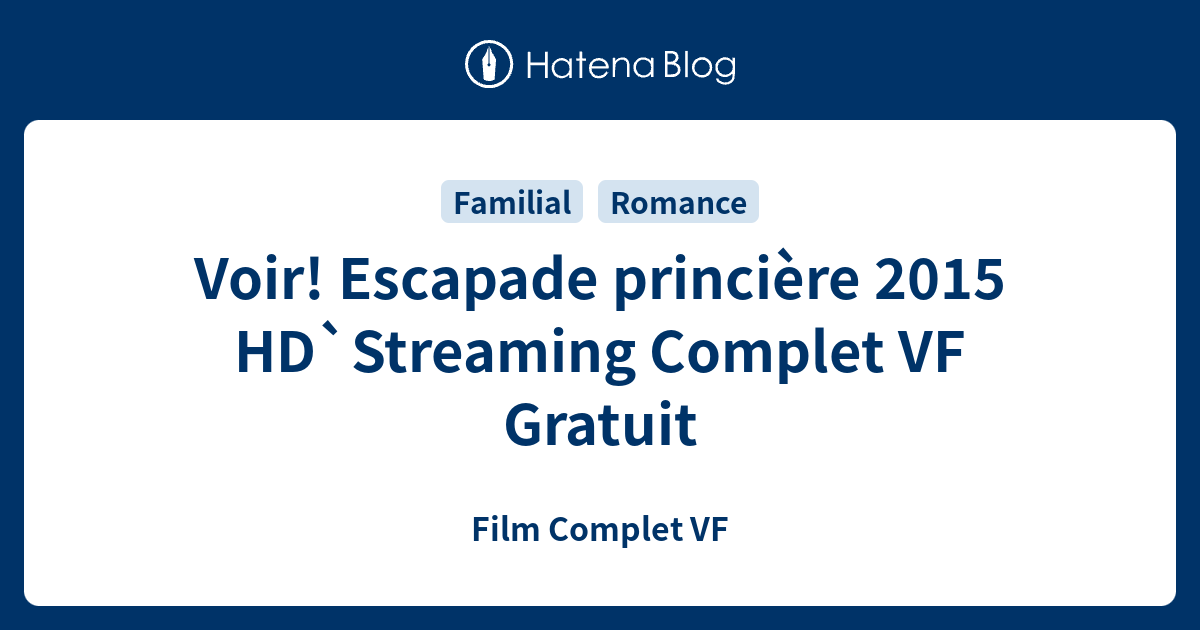 Voir! Escapade princière 2015 HD`Streaming Complet VF Gratuit - Film Complet VF
