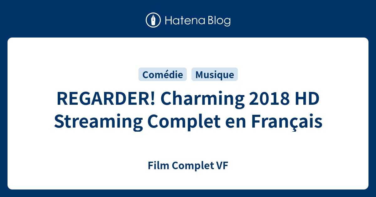 REGARDER! Charming 2018 HD Streaming Complet en Français - Film Complet VF