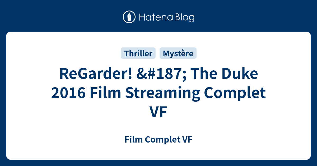 ReGarder! » The Duke 2016 Film Streaming Complet VF - Film Complet VF