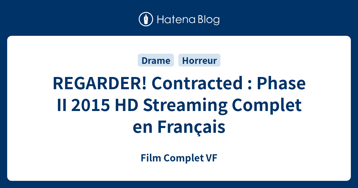 REGARDER! Contracted : Phase II 2015 HD Streaming Complet en Français ...