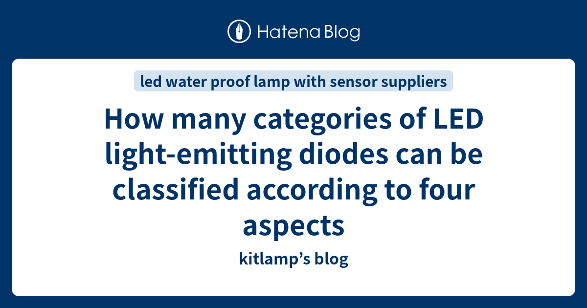 How many categories of LED light-emitting diodes can be classified ...