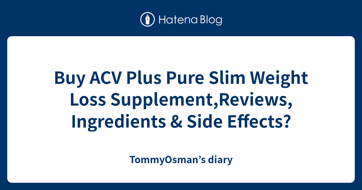 Buy ACV Plus Pure Slim Weight Loss Supplement,Reviews, Ingredients ...