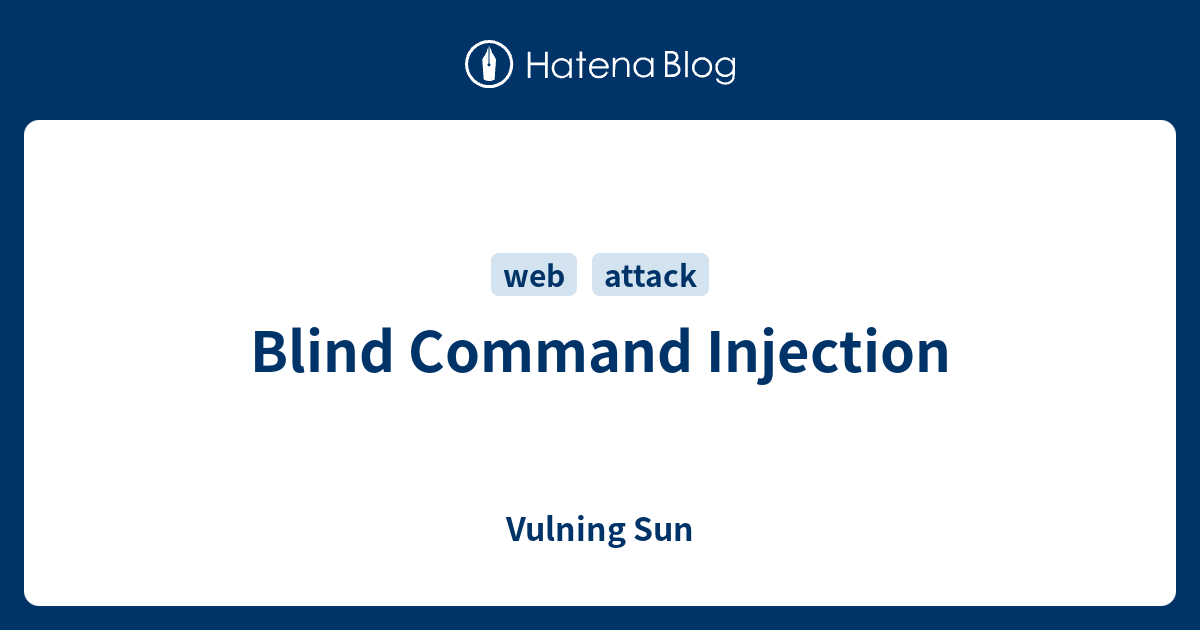 Blind Command Injection - Vulning Sun