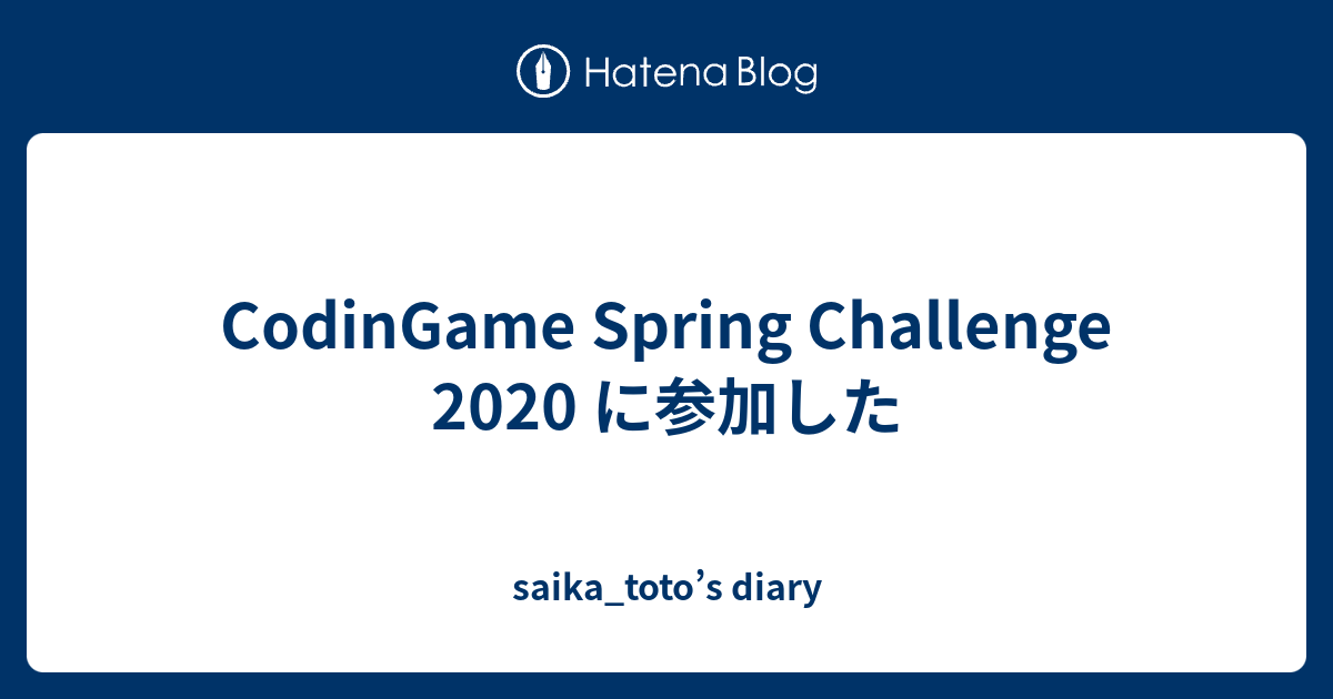 CodinGame Spring Challenge 2020 に参加した - saika_toto’s diary