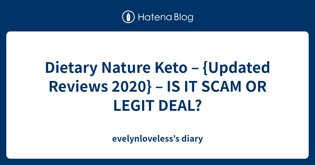 Dietary Nature Keto – {Updated Reviews 2020} – IS IT SCAM OR LEGIT DEAL ...
