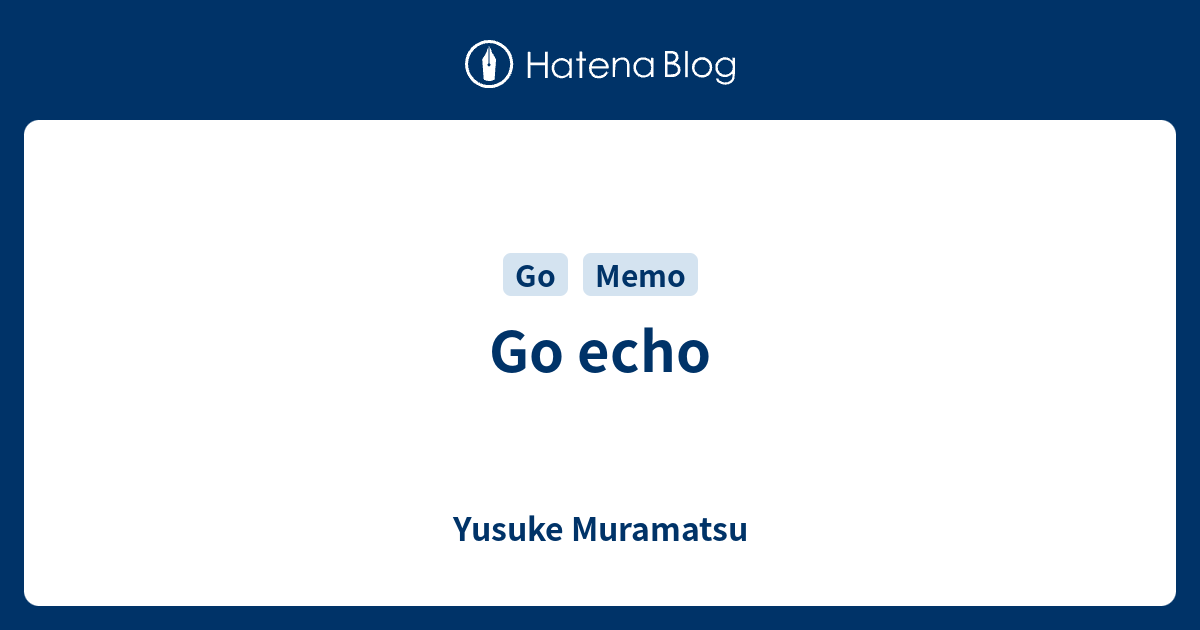 Go echo - Yusuke Muramatsu