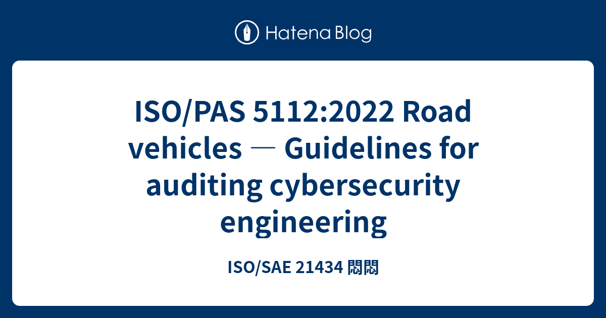 ISO/PAS 5112:2022 Road vehicles — Guidelines for auditing cybersecurity ...