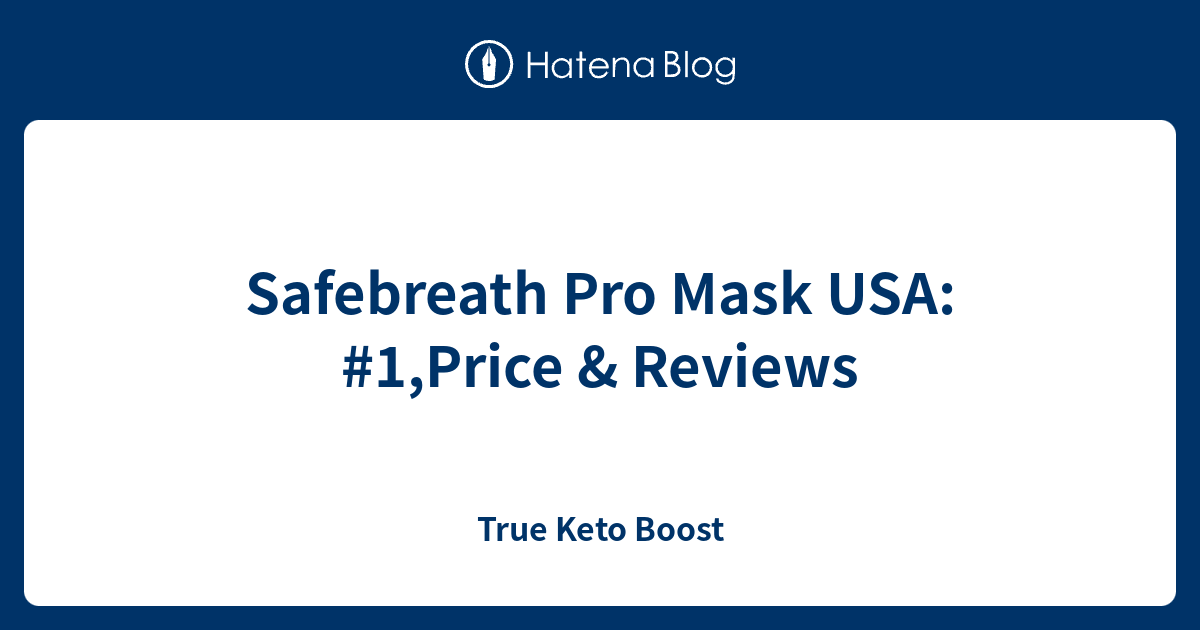 Safebreath Pro Mask USA: #1,Price & Reviews - True Keto Boost