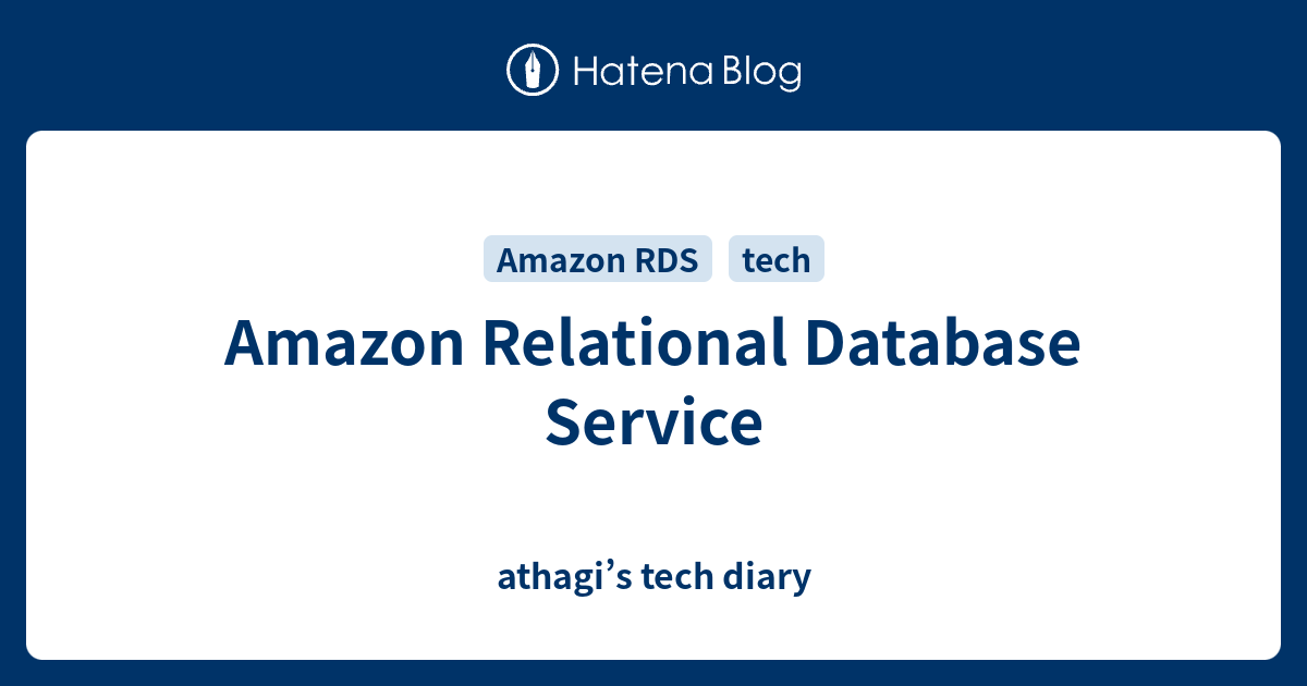 Amazon Relational Database Service - athagi’s tech diary