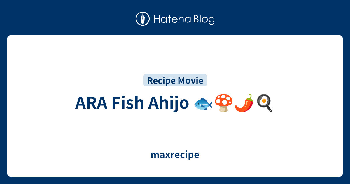 ARA Fish Ahijo 🐟🍄🌶🍳 - maxrecipe