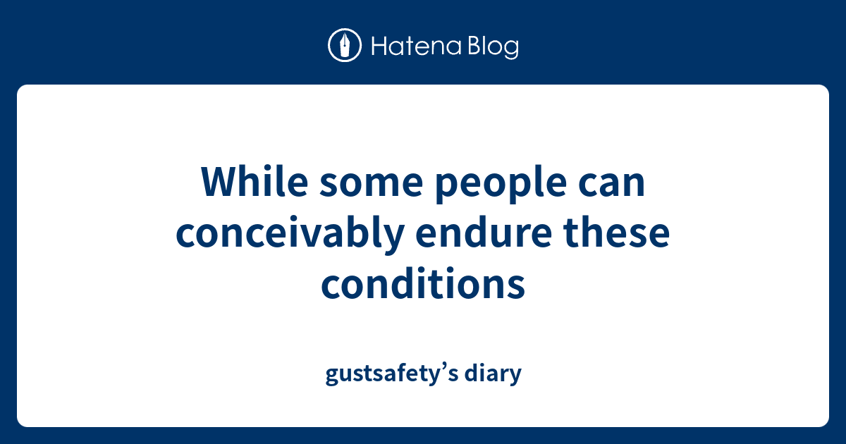 While some people can conceivably endure these conditions - gustsafety ...