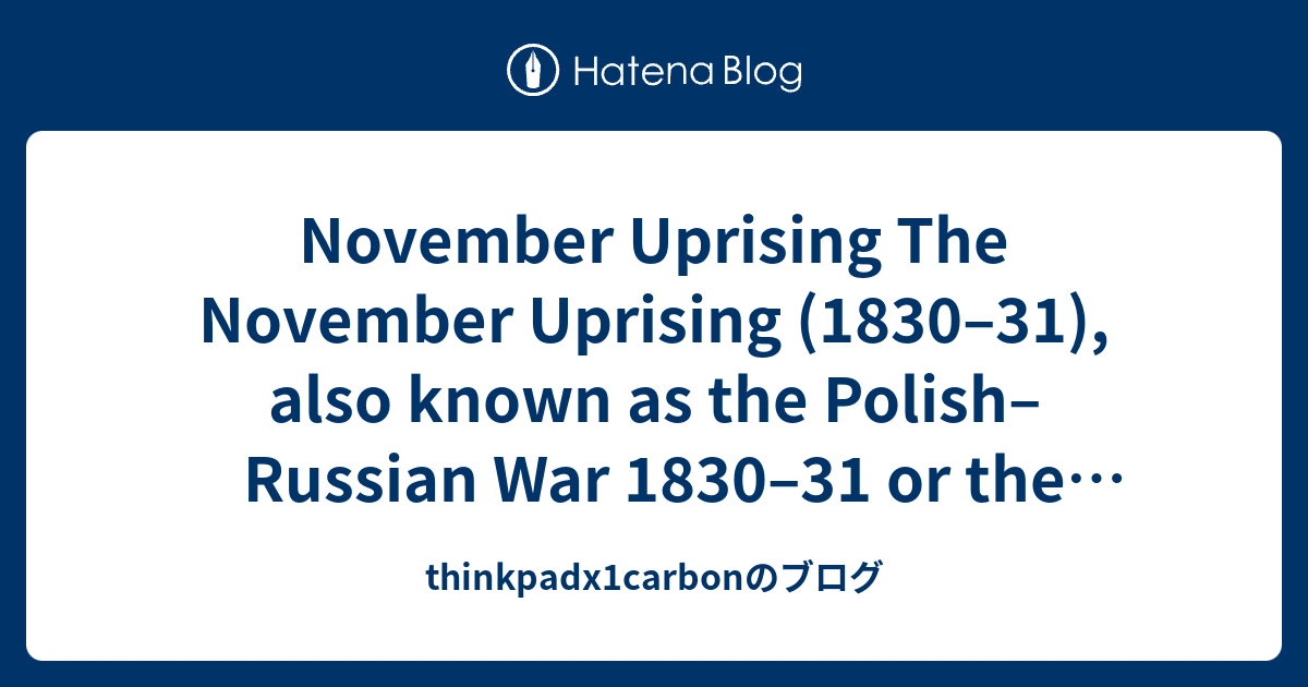 November Uprising The November Uprising (1830–31), also known as the ...