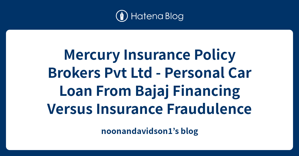 Mercury Insurance Policy Brokers Pvt Ltd - Personal Car Loan From Bajaj ...