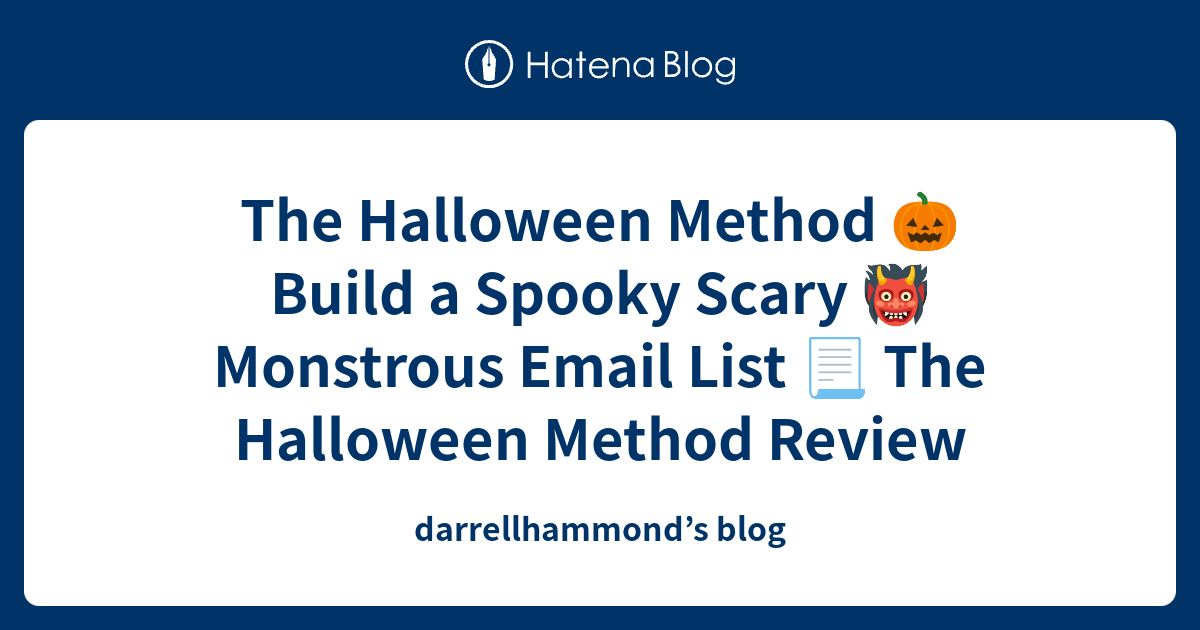 The Halloween Method 🎃 Build a Spooky Scary 👹 Monstrous Email List 📃 ...