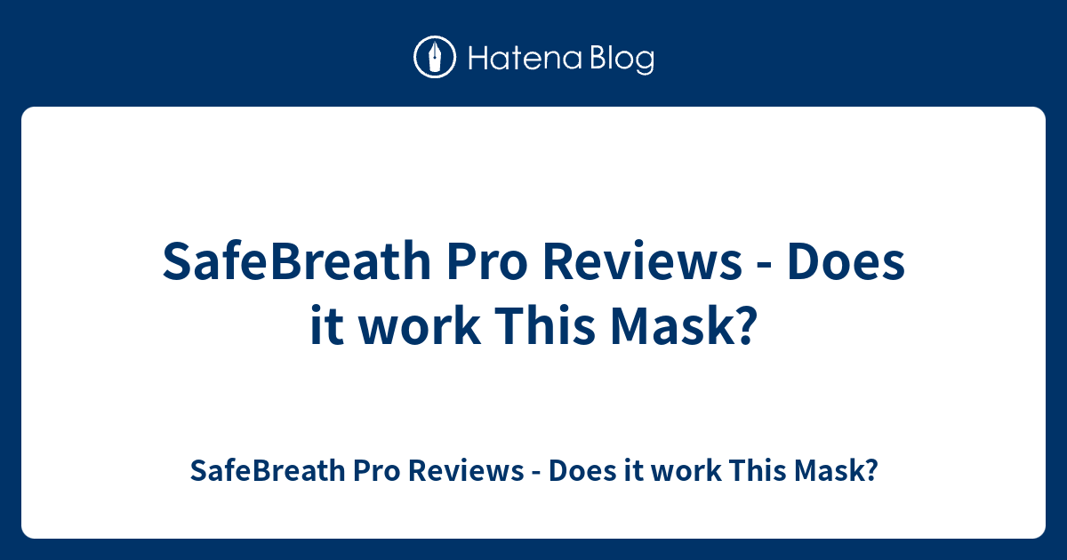 SafeBreath Pro Reviews - Does it work This Mask? - SafeBreath Pro ...