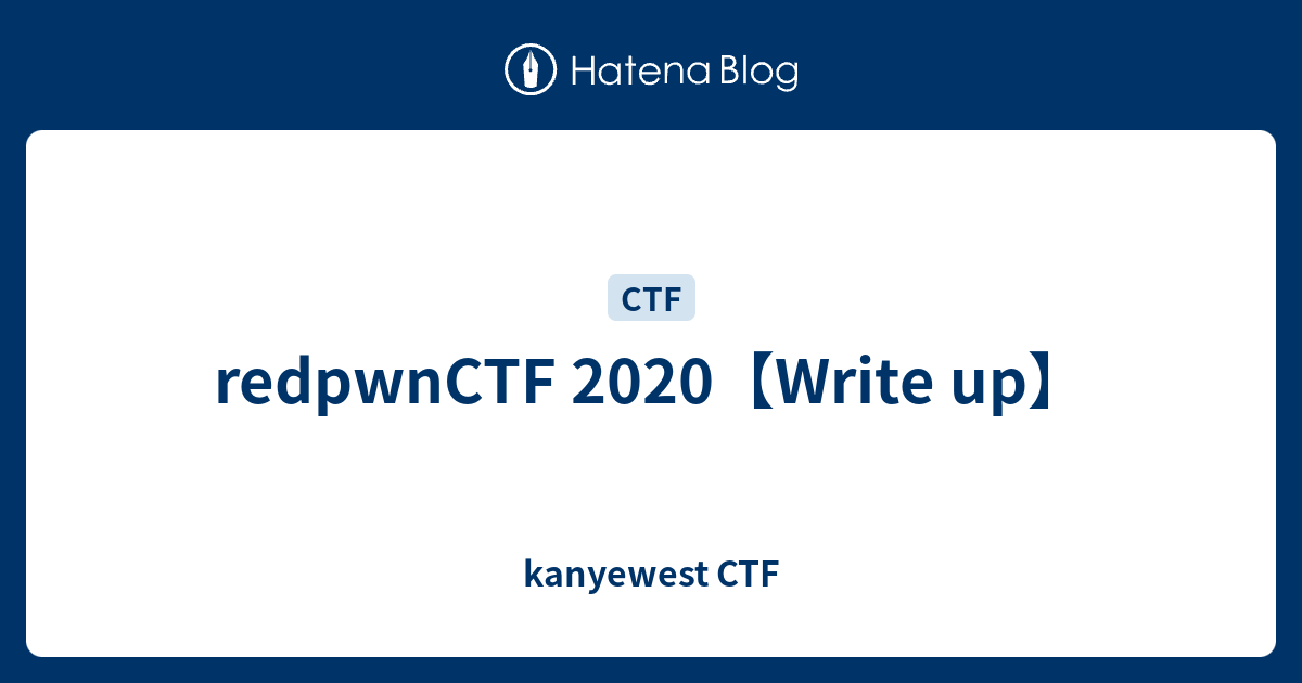 redpwnCTF 2020【Write up】 - kanyewest CTF