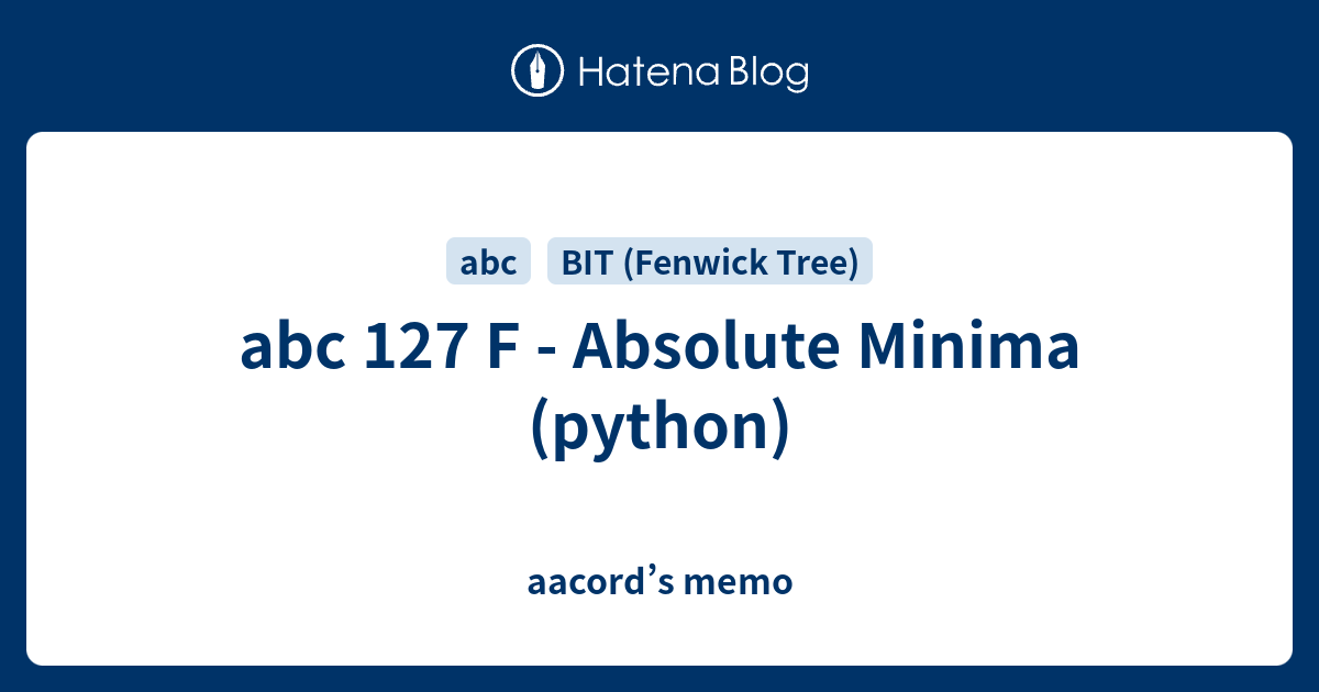 abc 127 F - Absolute Minima (python) - aacord’s memo