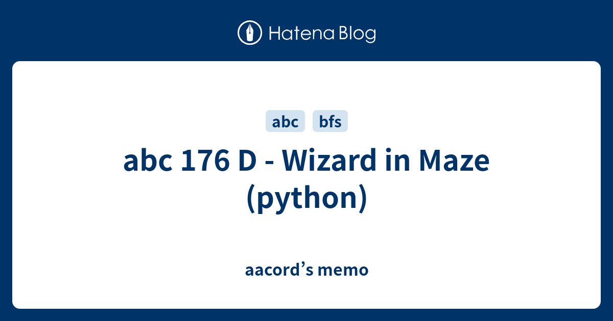 abc 176 D - Wizard in Maze (python) - aacord’s memo
