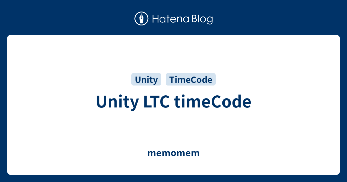 Unity LTC timeCode - memomem