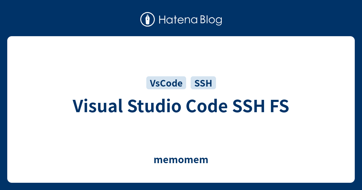 Visual Studio Code SSH FS - memomem