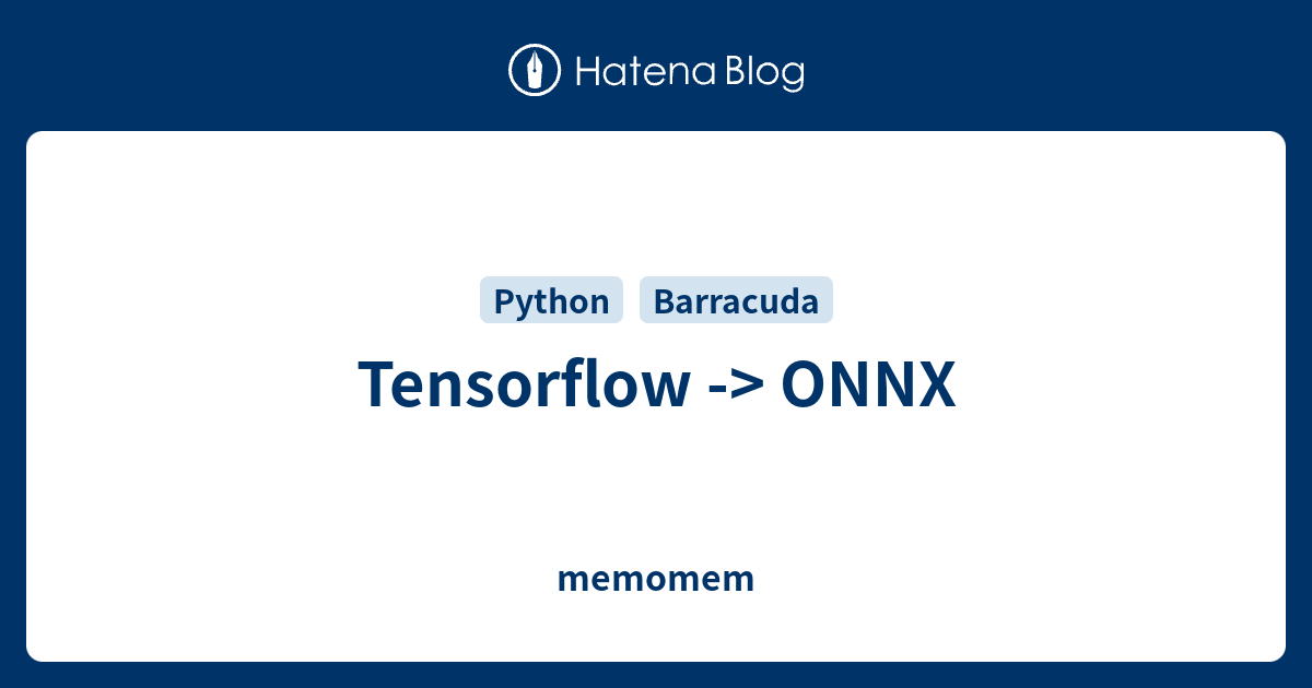 Tensorflow -> ONNX - memomem