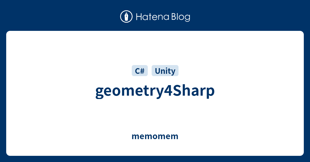 geometry4Sharp - memomem