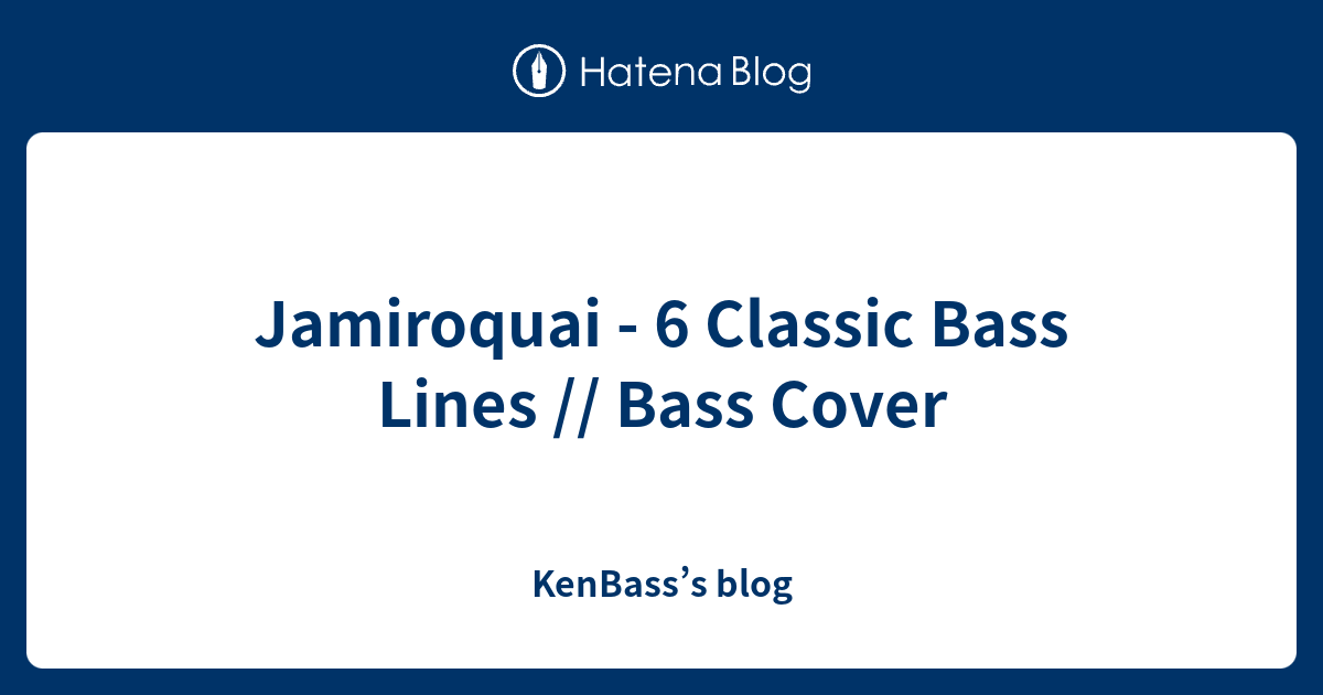 Jamiroquai - 6 Classic Bass Lines // Bass Cover - KenBass’s blog