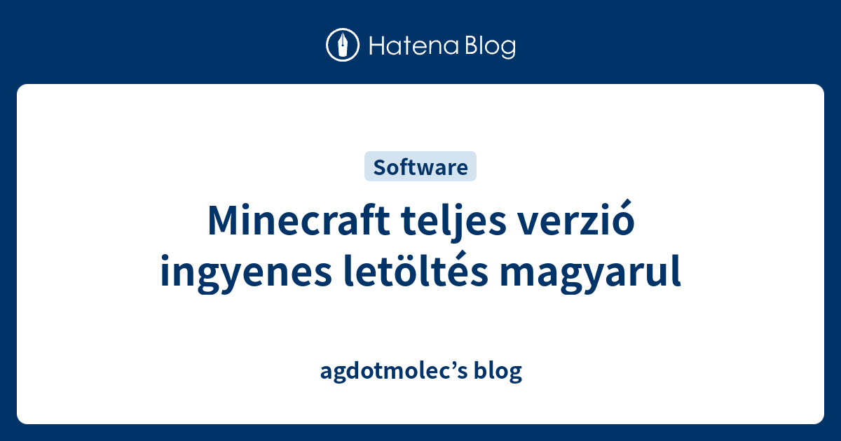 Minecraft teljes verzió ingyenes letöltés magyarul - agdotmolec’s blog