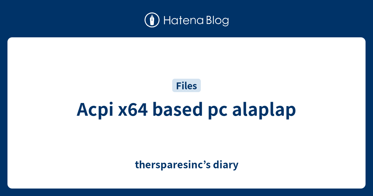 Acpi x64 based pc alaplap - thersparesinc’s diary